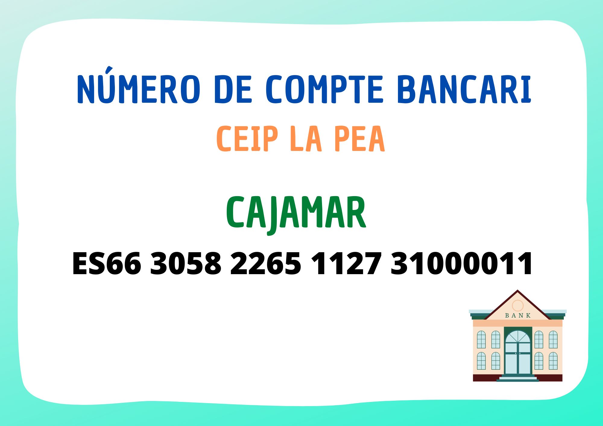 NÚMERO DE COMPTE BANCARI CEIP LA PEA – CEIP LA PEA
