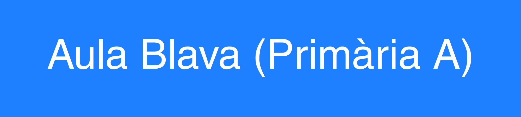 Aula Blava (Primària A) – CEE PUB. LA PANDEROLA